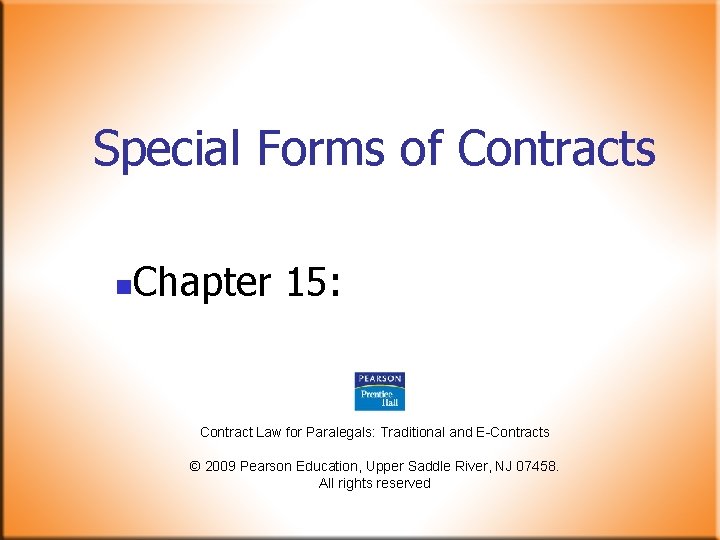 Special Forms of Contracts n Chapter 15 Contract