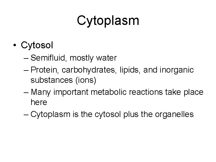 The Cellular Level of Organization Part B Cytoplasm