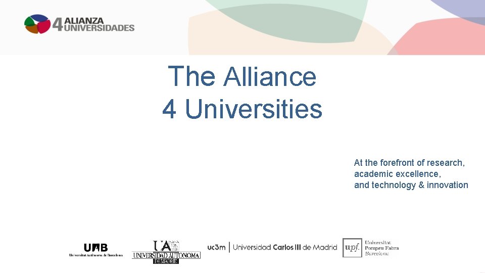 The Alliance 4 Universities At the forefront of