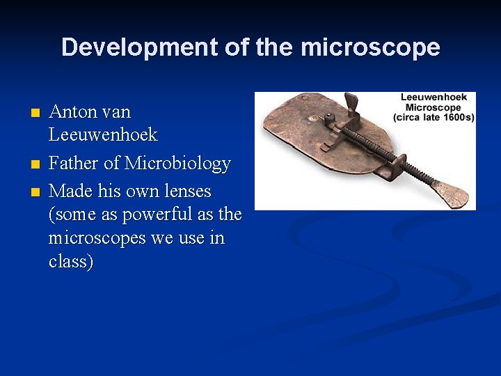 Microscopes Development of the microscope n n n