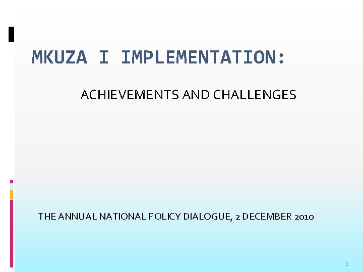MKUZA I IMPLEMENTATION ACHIEVEMENTS AND CHALLENGES THE ANNUAL
