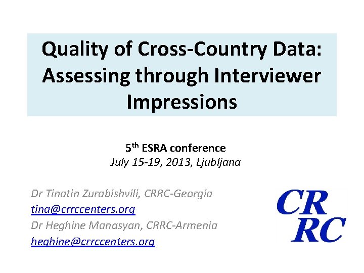 Quality of CrossCountry Data Assessing through Interviewer Impressions