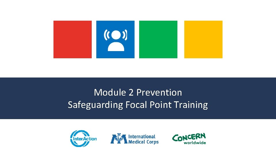 Module 2 Prevention Safeguarding Focal Point Training Learning