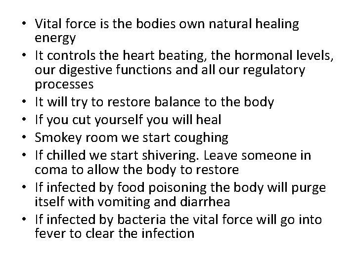 The Vital Force Vital force is the bodies