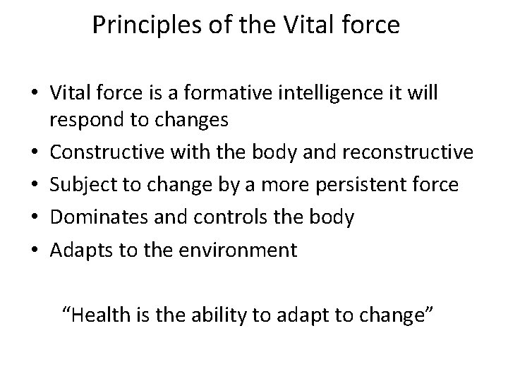 The Vital Force Vital force is the bodies