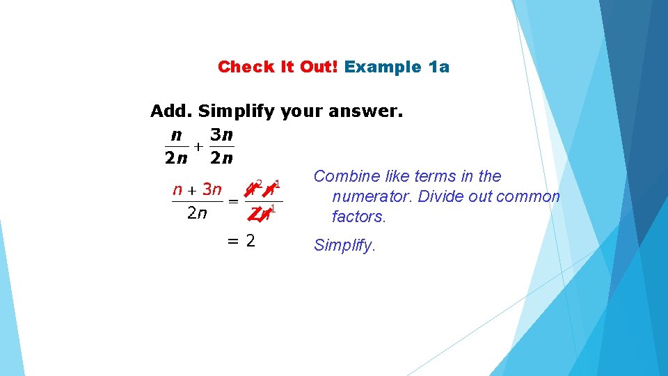 Factor Objectives Add and subtract rational expressions with