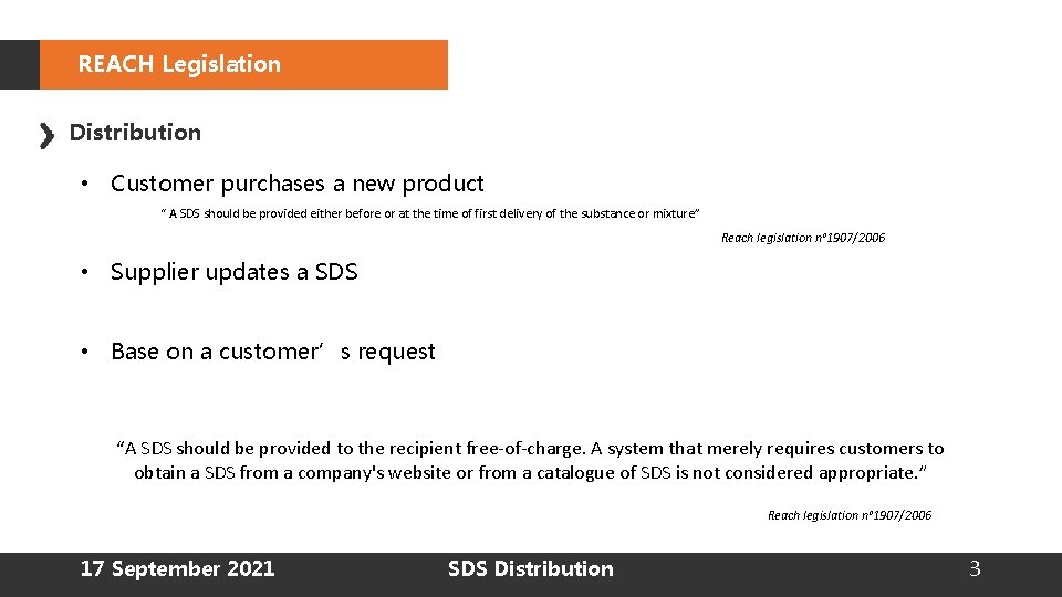 SDS Distribution REACH Legislation REACH is a European