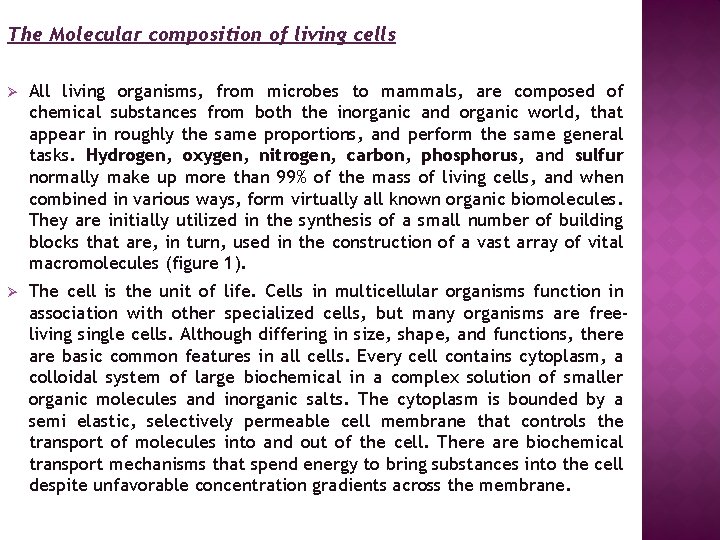 The Molecular composition of living cells All living