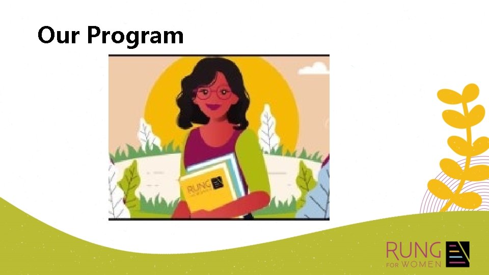 What is Rung for Women Rung is a