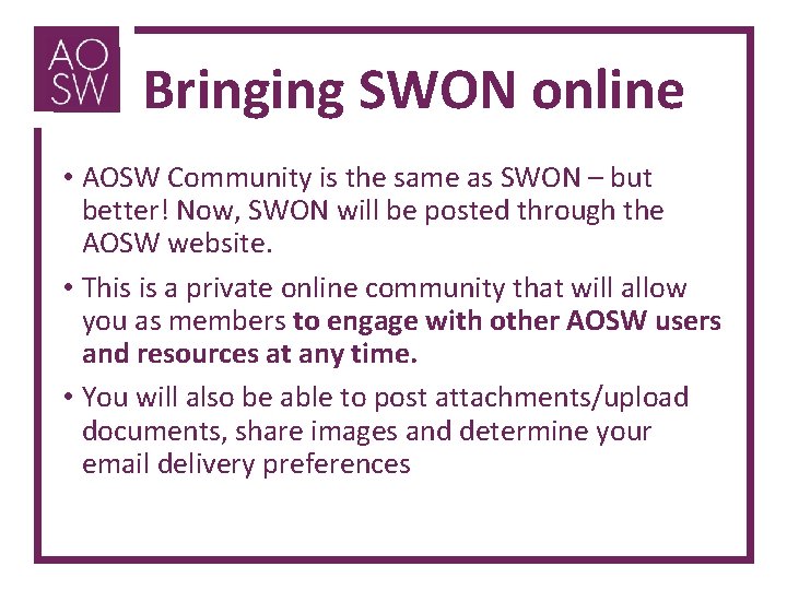 Connecting the AOSW Community Bringing SWON online AOSW