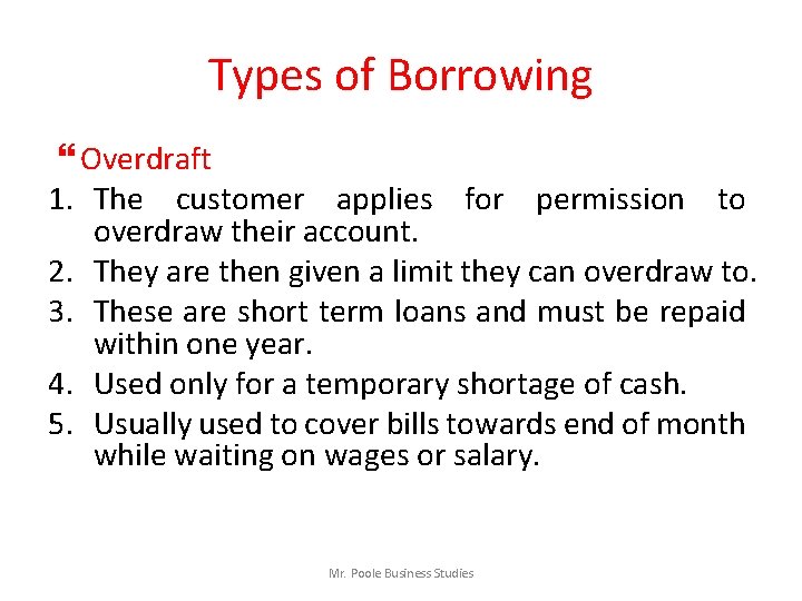 Borrowing 1 st year Mr Poole Business Studies