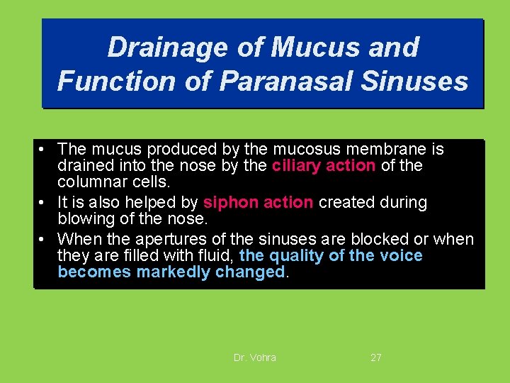 NASAL CAVITY AND PARANASAL SINUSES Dr Vohra THE