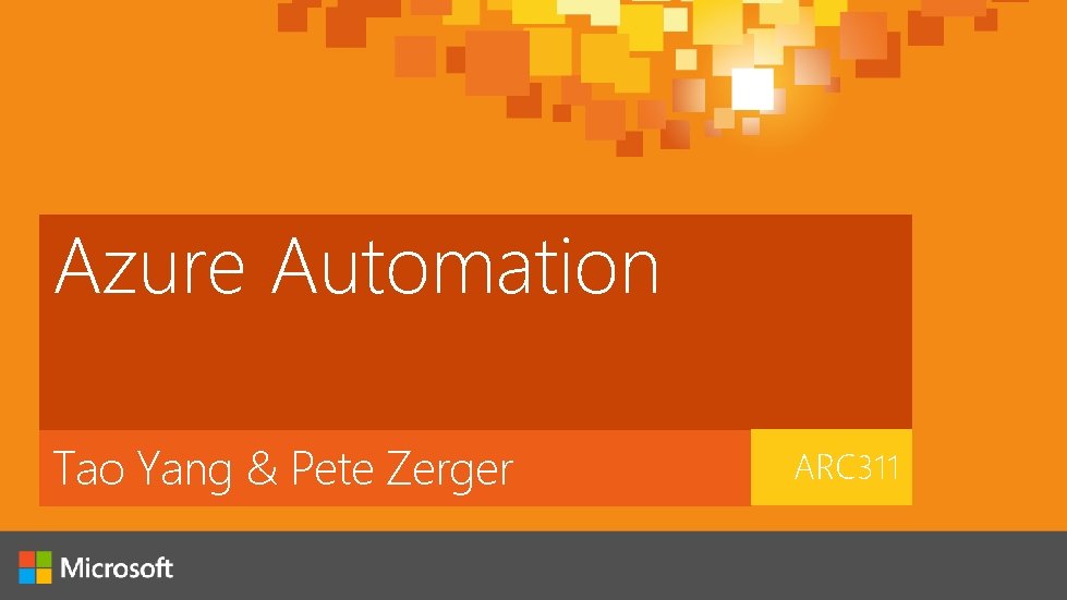 Azure Automation Tao Yang Pete Zerger ARC 311