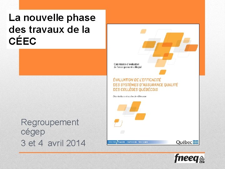 La nouvelle phase des travaux de la CEC