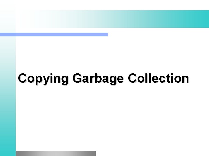 Uni Processor Garbage Collection Techniques Paul R Wilson