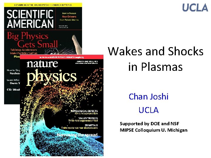 Wakes and Shocks in Plasmas Chan Joshi UCLA