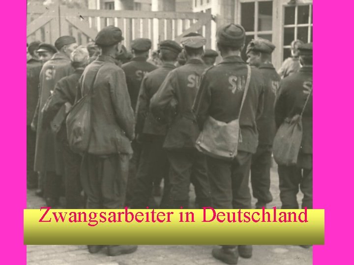 Nadeshda Dsjuba GEFANGENSCHAFT Zwangsarbeiter in Deutschland 1940 1945