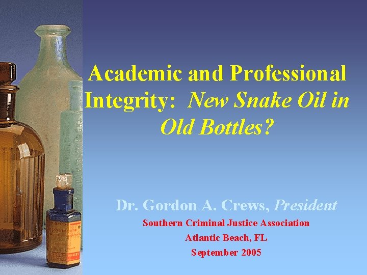 Academic and Professional Integrity New Snake Oil in