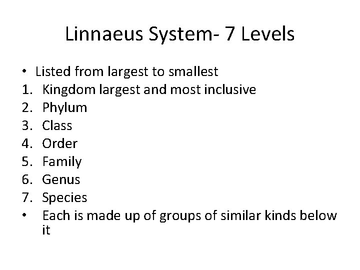 Classification Taxonomy Classify organisms Assigns a name to