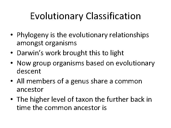 Classification Taxonomy Classify organisms Assigns a name to