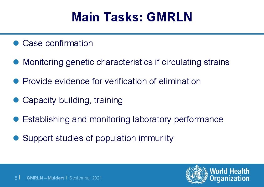 GMRLN Global Measles Rubella Laboratory Network Mick Mulders