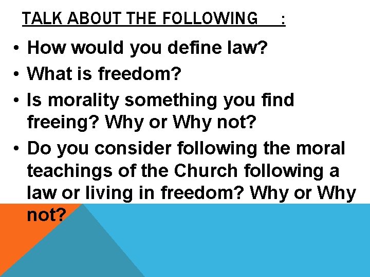 TALK ABOUT THE FOLLOWING How would you define