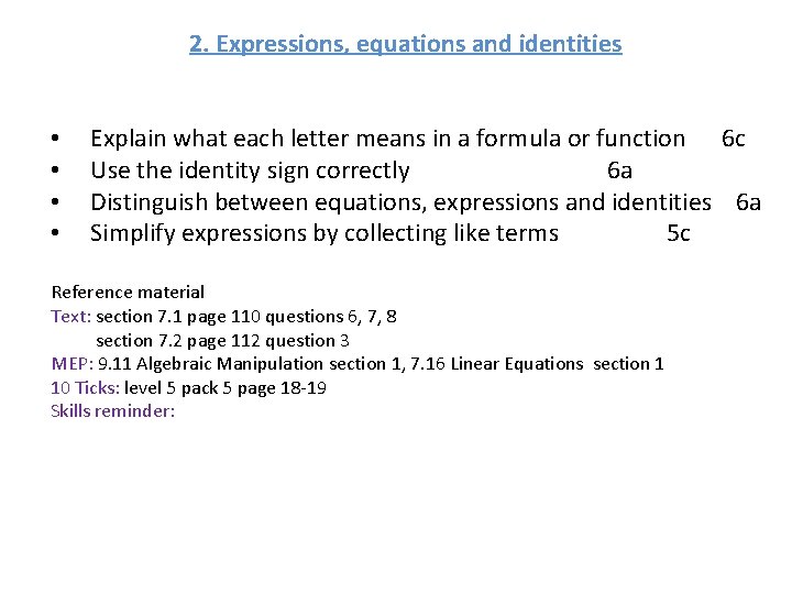 2 Expressions equations and identities Explain what each