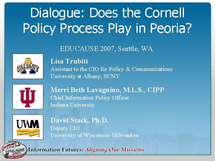 Dialogue Does the Cornell Policy Process Play in