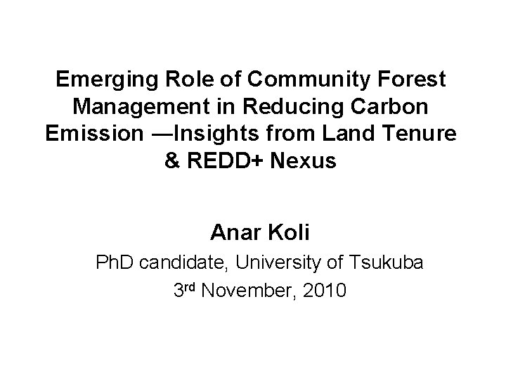 Emerging Role of Community Forest Management in Reducing