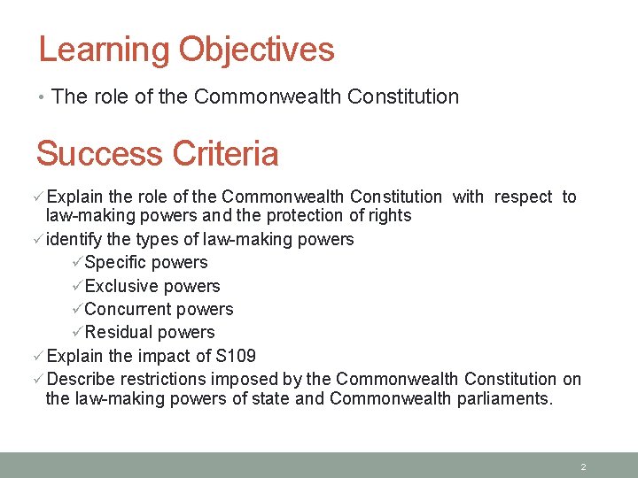 THE COMMONWEALTH CONSTITUTION OF AUSTRALIA Learning Objectives The