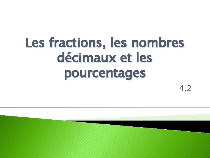Les fractions les nombres dcimaux et les pourcentages