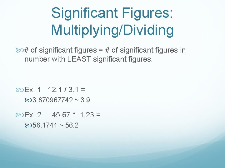 Scientific Measurements SI Units Significant Figures ALWAYS WRITE