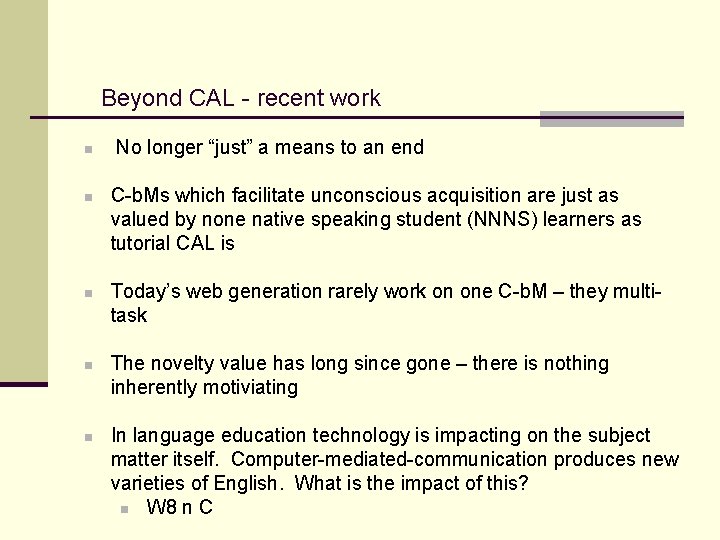 Beyond traditional frameworks for computer assisted learning CAL