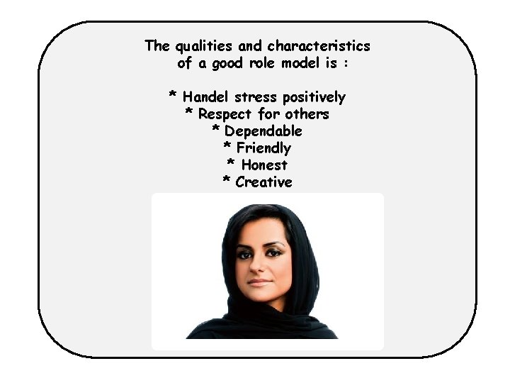 Our role model is Nayla AlKhaja Role model
