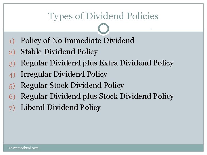 Types of Dividend Policies www mbaknol com Types