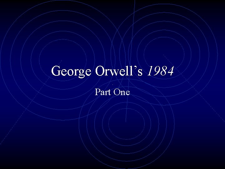 George Orwells 1984 Part One Ideas to Consider