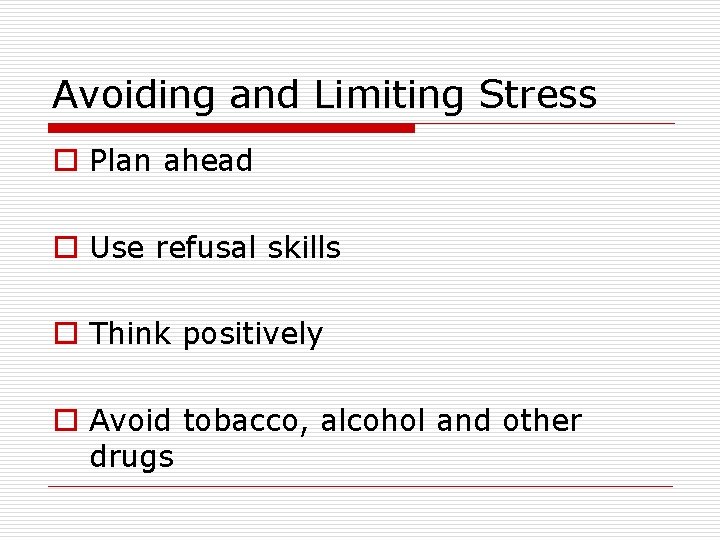 Stress The reaction of the body and mind