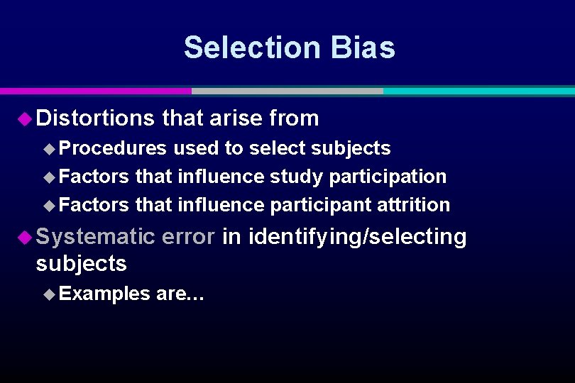 Bias Presented by miologists talk about cause effect