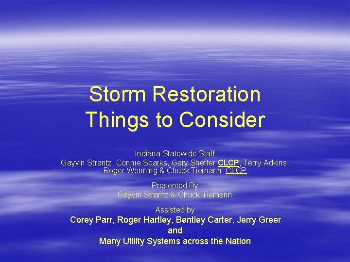 Storm Restoration Things to Consider Indiana Statewide Staff