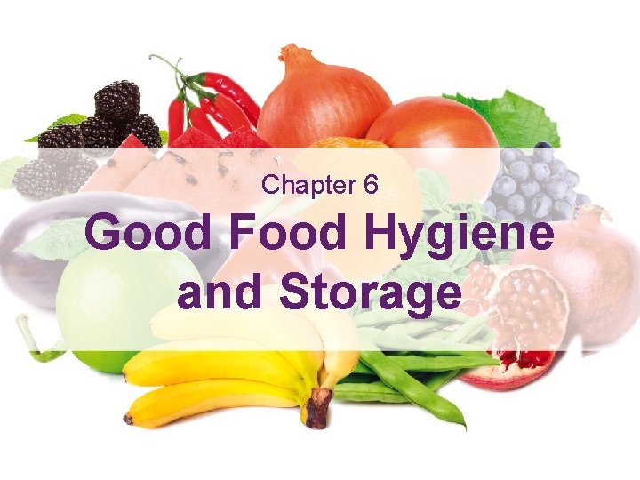 Good Food Hygiene and Storage Learning Outcomes Chapter
