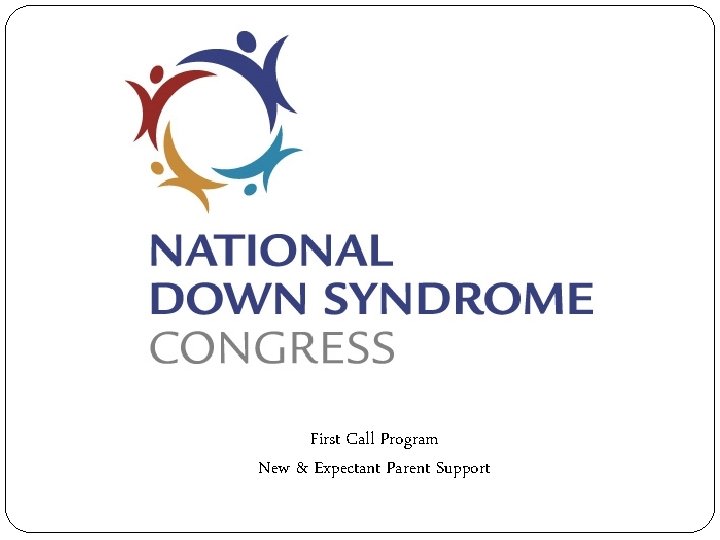 First Call Program New Expectant Parent Support Overview