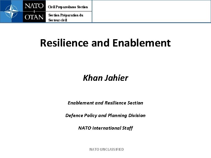 Civil Preparedness Section Prparation du Secteur civil Resilience