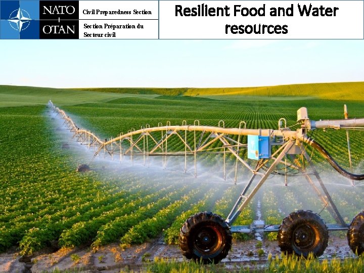 Civil Preparedness Section Prparation du Secteur civil Resilience