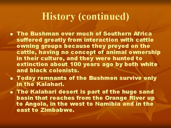 The Bushmen of the Kalahari Overview n n