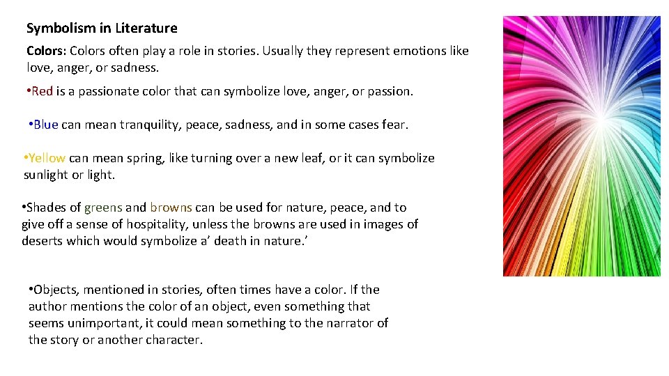 Symbolism in Literature Colors Colors often play a