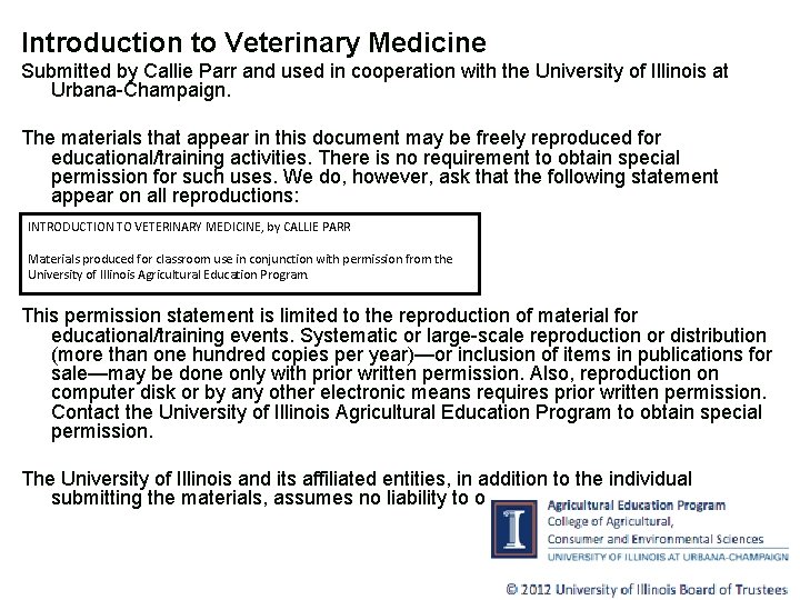 Introduction to Veterinary Medicine Submitted by Callie Parr