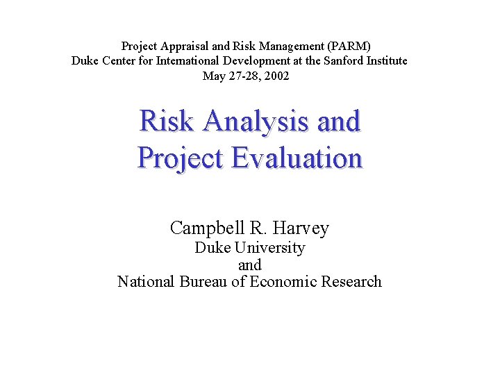 Project Appraisal and Risk Management PARM Duke Center