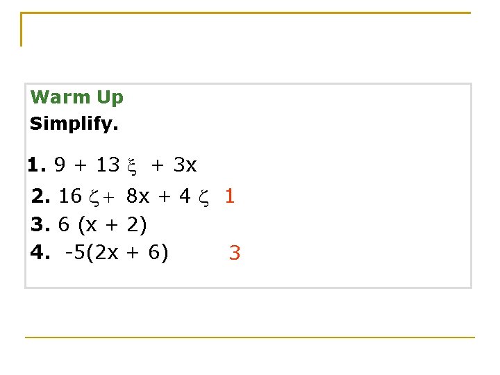 Warm Up Simplify 1 9 13 3 x