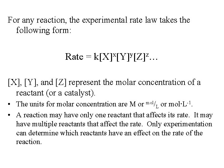 Experimental Rate Laws Learning Objective The student is