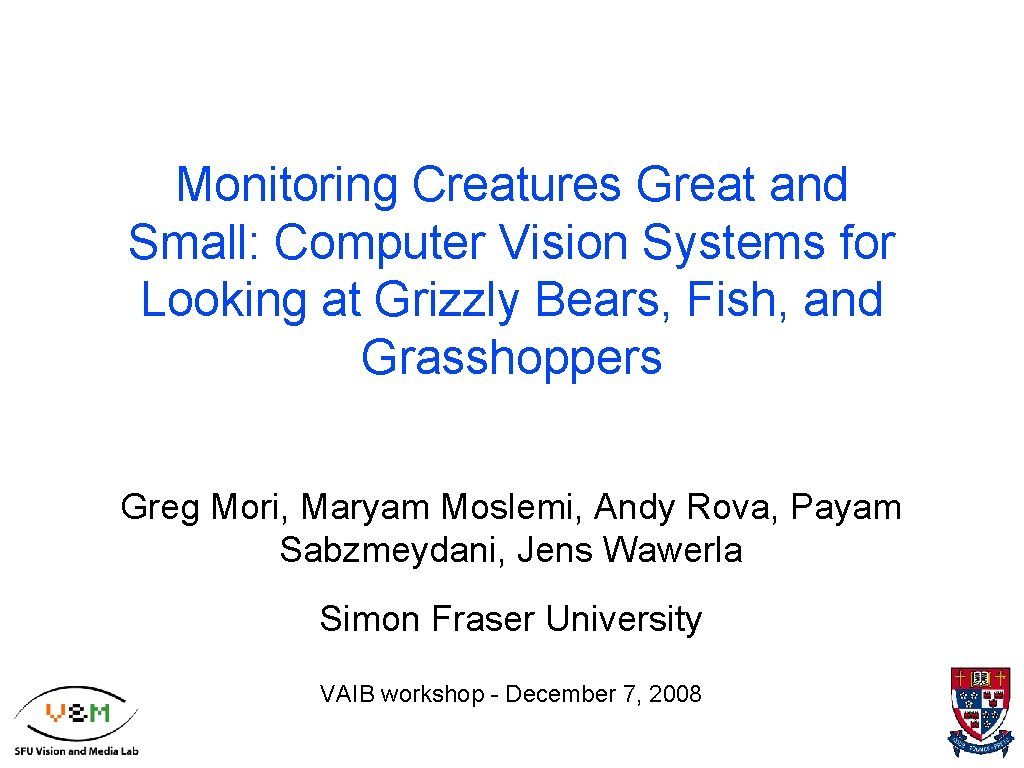 Monitoring Creatures Great and Small Computer Vision Systems